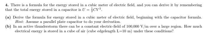 Solved 4. There is a formula for the energy stored in a | Chegg.com