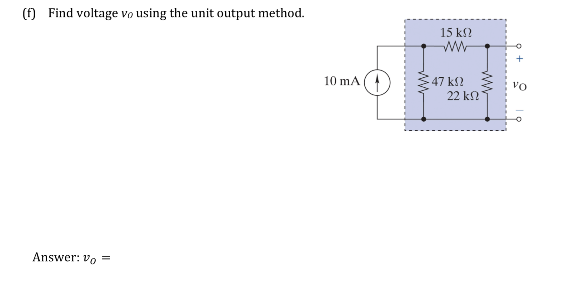 Solved (f) Find voltage vo using the unit output method. 15 | Chegg.com