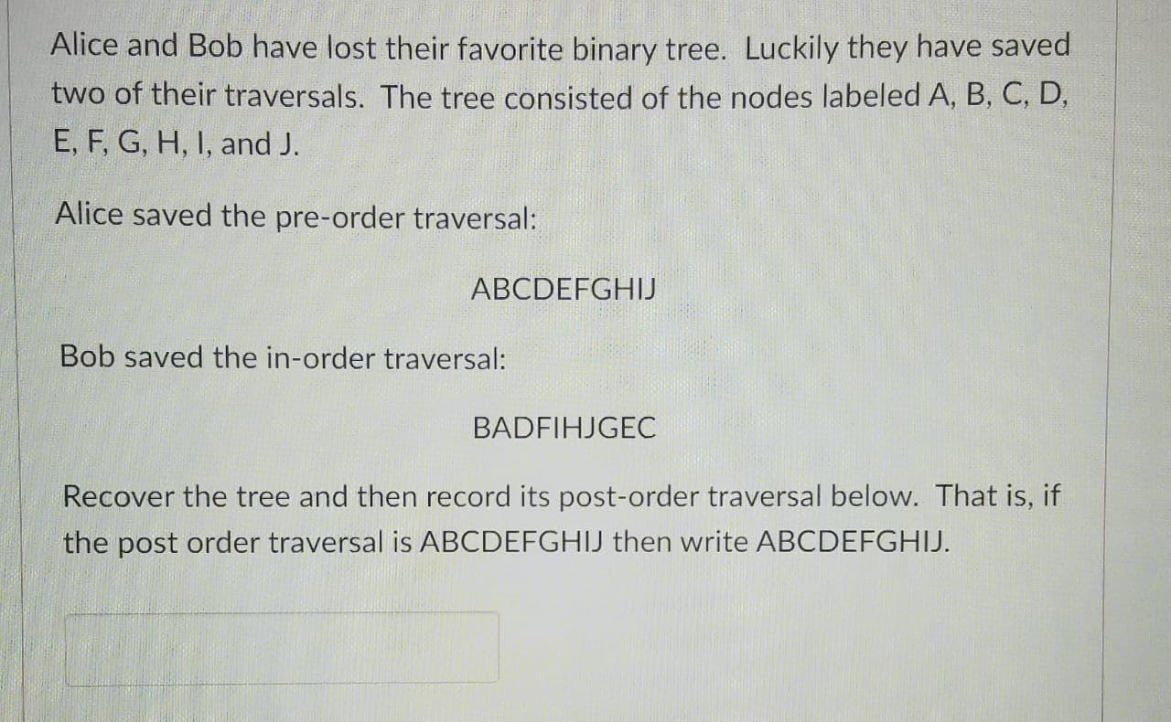 Solved Alice and Bob have lost their favorite binary tree. | Chegg.com