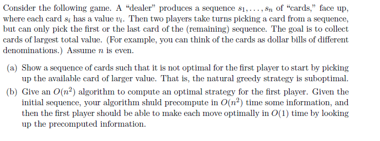 Solved Consider the following game. A "dealer" produces a | Chegg.com