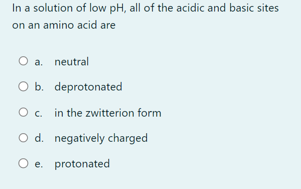 Solved In a solution of low pH, all of the acidic and basic | Chegg.com