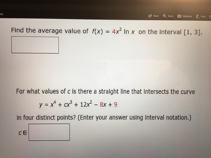 Solved Find the average value of f(x) = 4x^2 ln x on the | Chegg.com