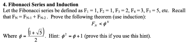 Solved 4. Fibonacci Series and Induction Let the Fibonacci | Chegg.com