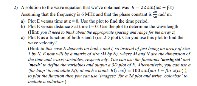 Solved 2) A solution to the wave equation that we've | Chegg.com