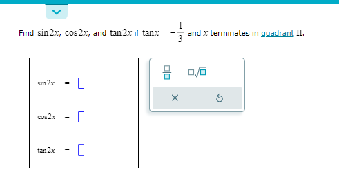 Solved Find sin2x,cos2x, and tan2x if tanx=−31 and x | Chegg.com