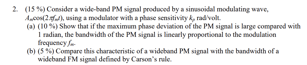 Solved 2. (15\%) Consider a wide-band PM signal produced by | Chegg.com