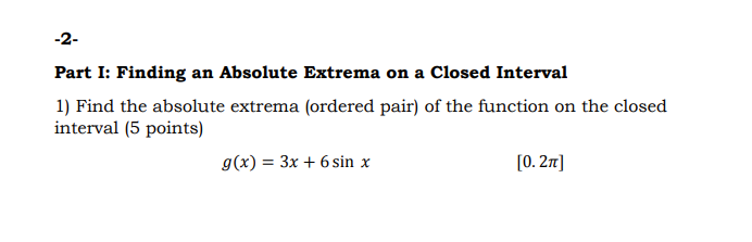 Solved -2- Part 1: Finding an Absolute Extrema on a Closed | Chegg.com
