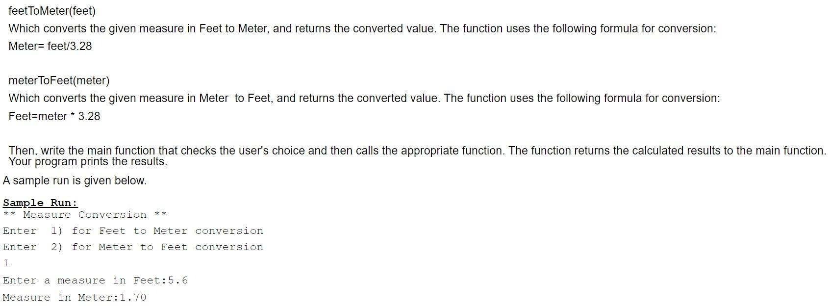 Solved feetToMeter(feet) Which converts the given measure in | Chegg.com