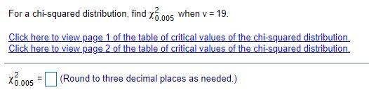 Solved For a chi-squared distribution, find xã.005 when v= | Chegg.com