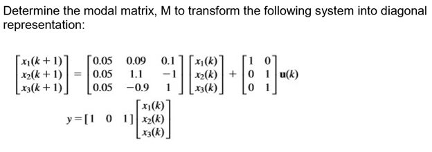 Determine the modal matrix, M to transform the | Chegg.com