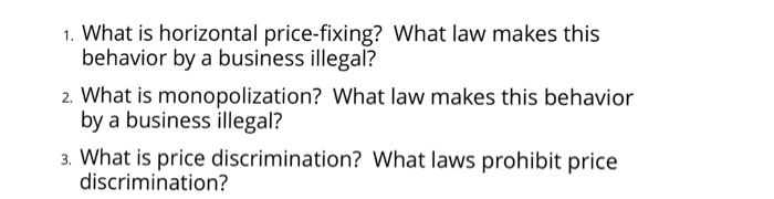 Solved 1. What is horizontal price-fixing? What law makes | Chegg.com
