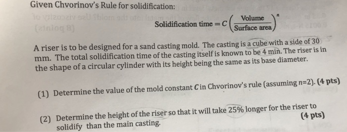 Solved Given Chvorinov's Rule for solidification: Volume | Chegg.com