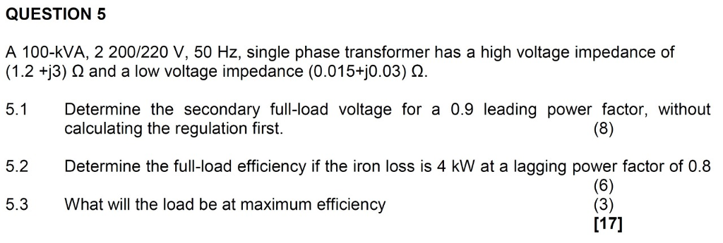 Solved QUESTION 5 A 100-kVA, 2 200/220 V, 50 Hz, single | Chegg.com