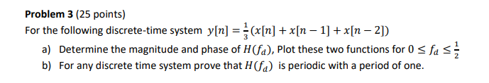 Problem 3 ( 25 points) For the following | Chegg.com