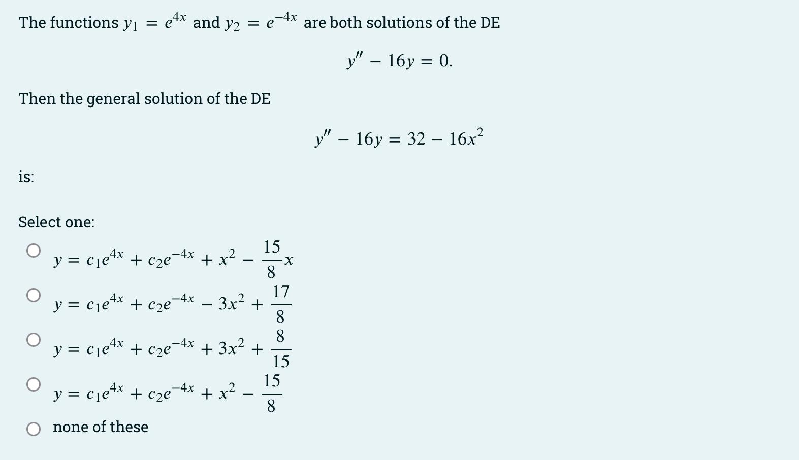 Solved The functions yı = e4x and y2 = e - 4x are both | Chegg.com