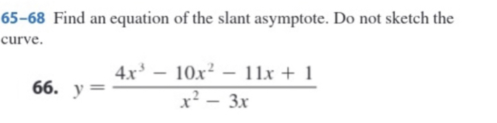 Solved 65-68 Find an equation of the slant asymptote. Do not | Chegg.com