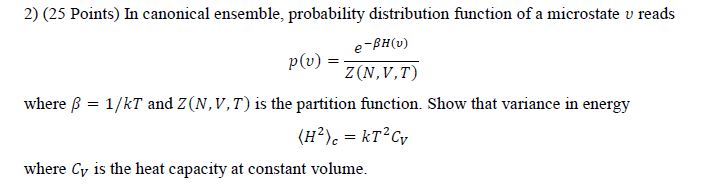 Solved 2) ( 25 Points) In canonical ensemble, probability | Chegg.com