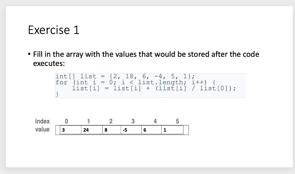 Solved Exercise 1 • Fill in the array with the values that | Chegg.com