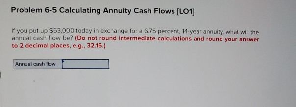 Solved Problem 6-5 Calculating Annuity Cash Flows (101) If | Chegg.com