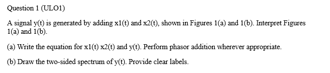 Solved Question 1 (ULO1) A signal y(t) is generated by | Chegg.com