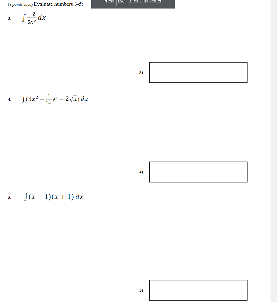 Solved ( 8 points each) Evaluate numbers 3-5: 3. ∫5x2−2dx 4. | Chegg.com Solved ( 8 points each) Evaluate numbers 3-5: 3. ∫5x2−2dx 4. | Chegg.com