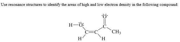 Solved Use resonance structures to identify the areas of | Chegg.com