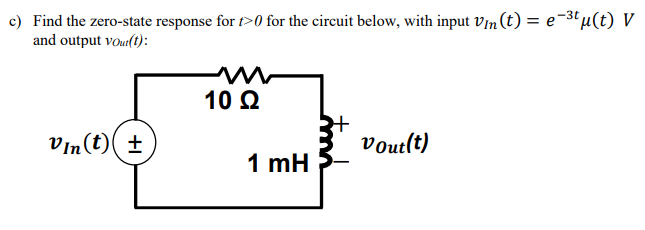 Solved c) Find the zero-state response for t>0 for the | Chegg.com