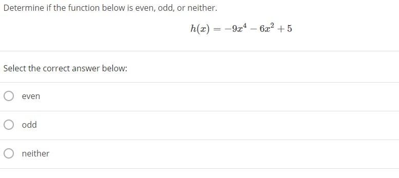 Solved Determine if the function below is even, odd, or | Chegg.com