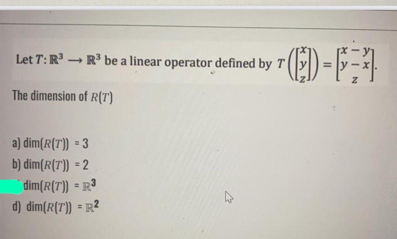 Solved Let T: R3 R3 be a linear operator defined by T (ED-E | Chegg.com