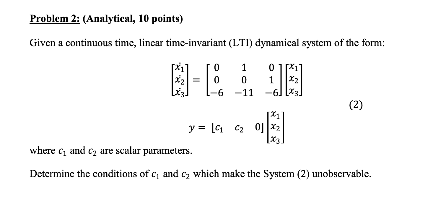 Given a continuous time, linear time-invariant (LTI) | Chegg.com