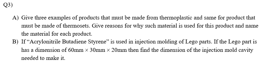Solved A) Give three examples of products that must be made | Chegg.com