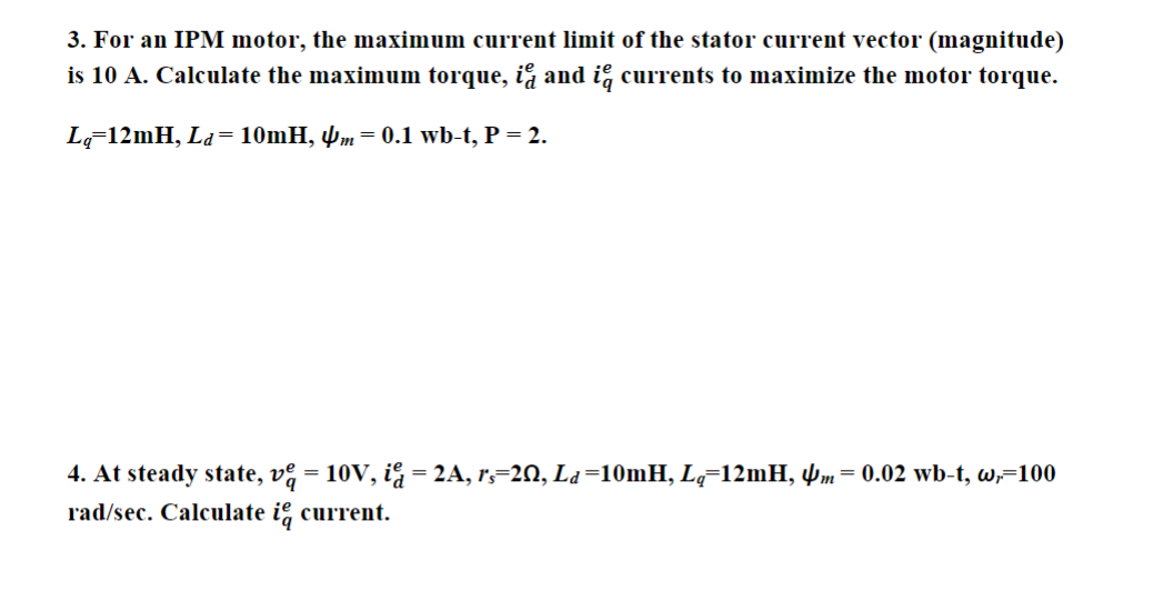 Solved For an IPM motor, the maximum current limit of the | Chegg.com