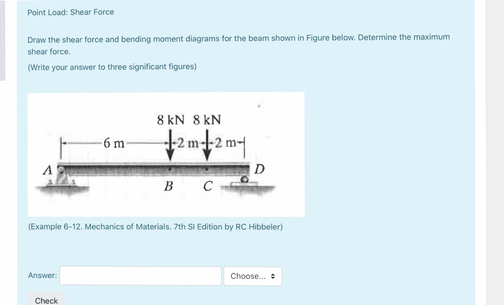 Solved Point Load and Uniformly Distributed Load: Shear | Chegg.com