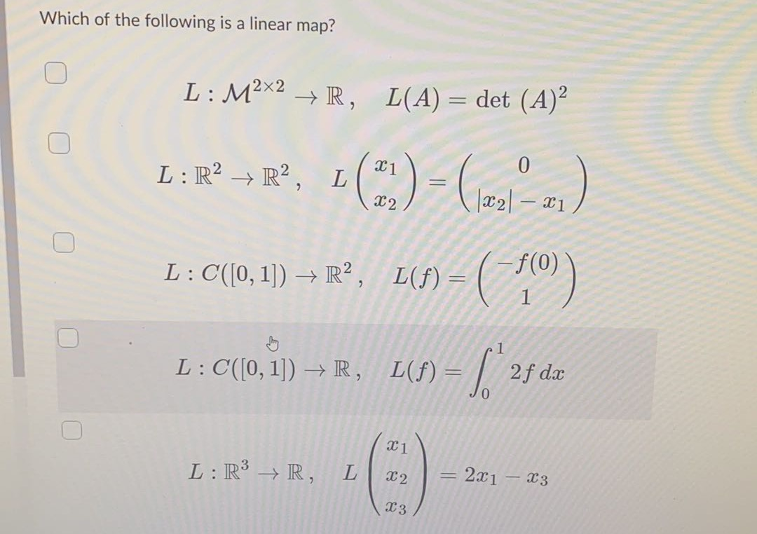 Solved Which of the following is a linear map? L: M2x2 + R, | Chegg.com