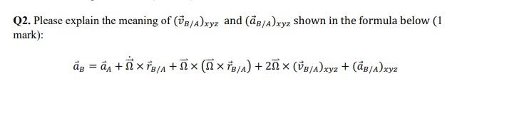 Solved Q2. Please explain the meaning of (ÜB/A)xyz and | Chegg.com