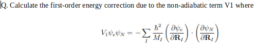 Solved Q Calculate The First Order Energy Correction Due To