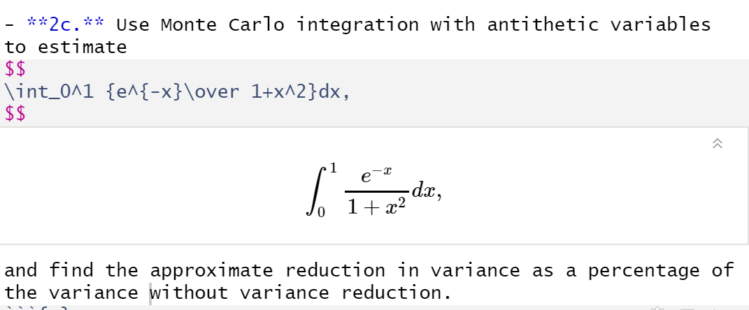 Solved - ∗∗2c.∗∗ Use Monte Carlo integration with antithetic | Chegg.com
