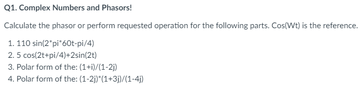 Solved Q1. Complex Numbers and Phasors! Calculate the phasor | Chegg.com
