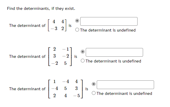 Solved Find the determinants, if they exist. The determinant | Chegg.com