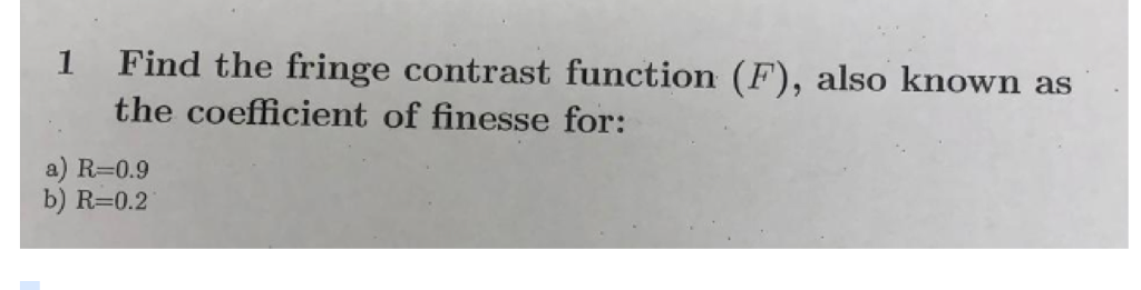 Solved Find the fringe contrast function (F), also known as | Chegg.com
