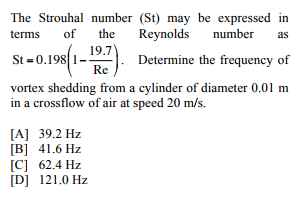 Solved as The Strouhal number (St) may be expressed in terms | Chegg.com