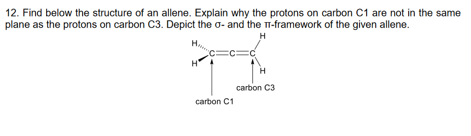 Solved 12. Find below the structure of an allene. Explain | Chegg.com