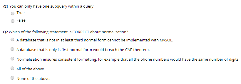 Solved Q1 You can only have one subquery within a query. O | Chegg.com
