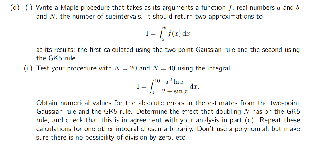 Solved d) (i) Write a Maple procedure that takes as its | Chegg.com