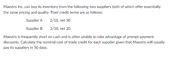 Solved Maestro Inc. can buy its inventory from the following | Chegg.com