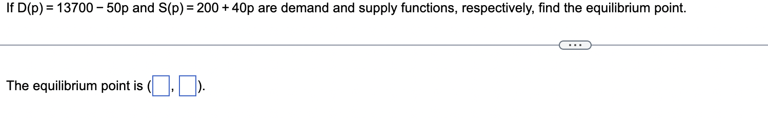 Solved If D(p)=13700−50p and S(p)=200+40p are demand and | Chegg.com