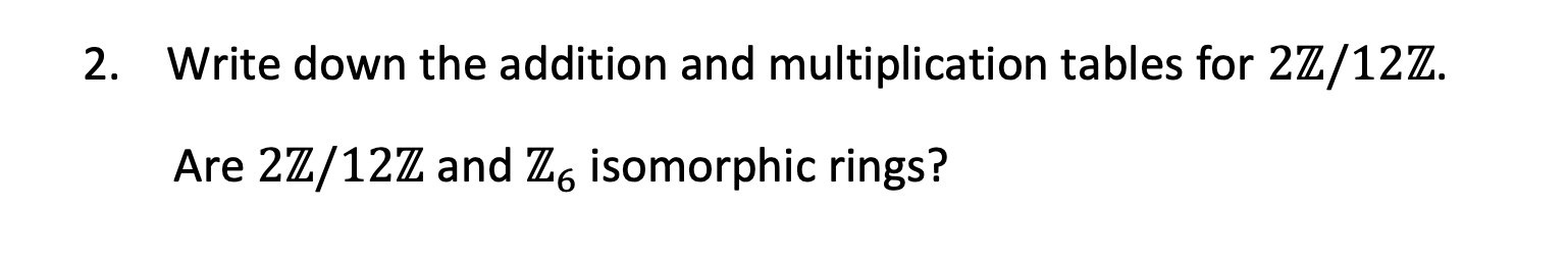 Solved 2. Write down the addition and multiplication tables | Chegg.com