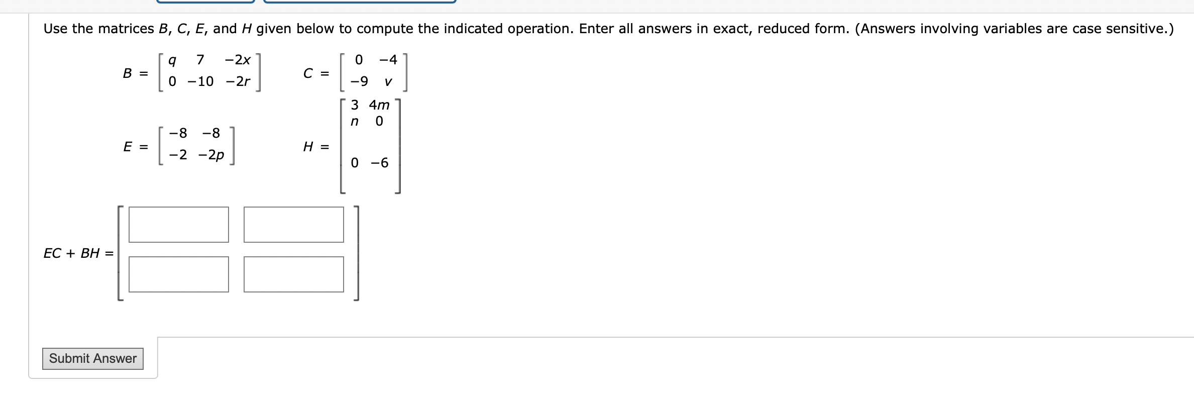 Solved Use the matrices B,C,E, and H given below to compute | Chegg.com