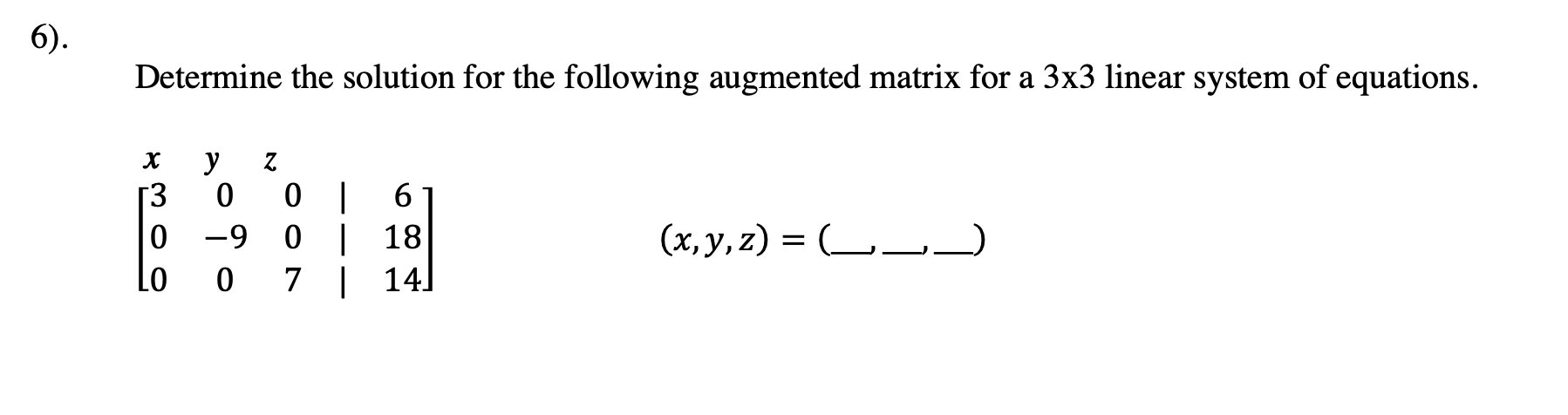 Solved 6). Determine the solution for the following | Chegg.com