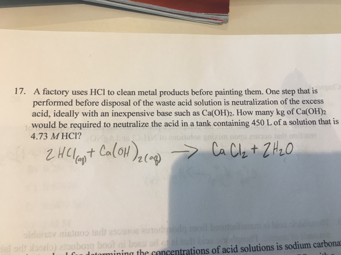 Solved 17. A factory uses HCl to clean metal products before | Chegg.com
